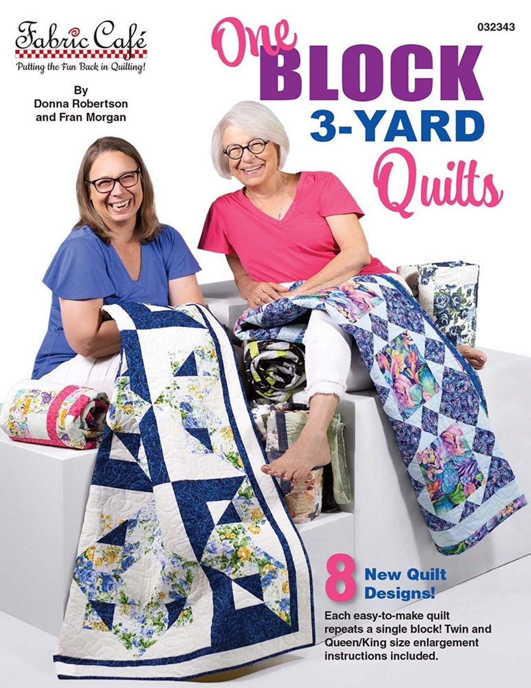 One Block 3 Yard Quilts - PATTERN Book - by Donna Robertson & Fran ...