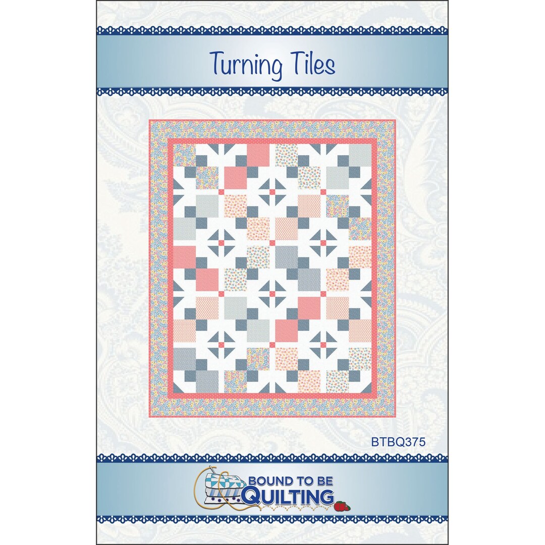 Turning Tiles - Quilt PATTERN - Bound to Be Quilting - Pat Syta & Mimi ...