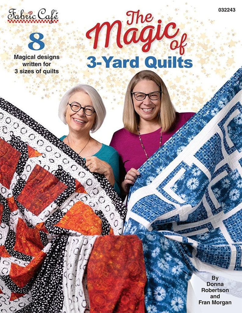 The Magic of 3 Yard Quilts - PATTERN Book - by Donna Robertson & Fran ...
