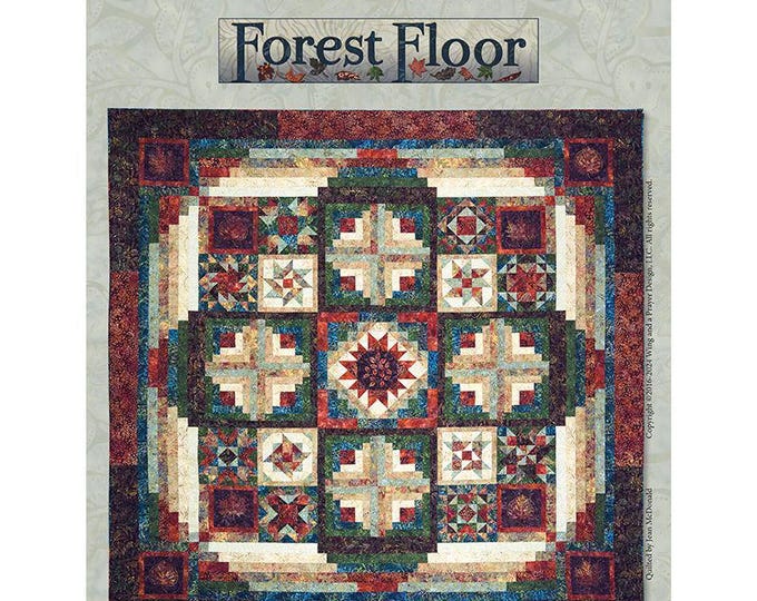 Forest Floor - Quilt PATTERN - by Wing and a Prayer - Finished Size ...
