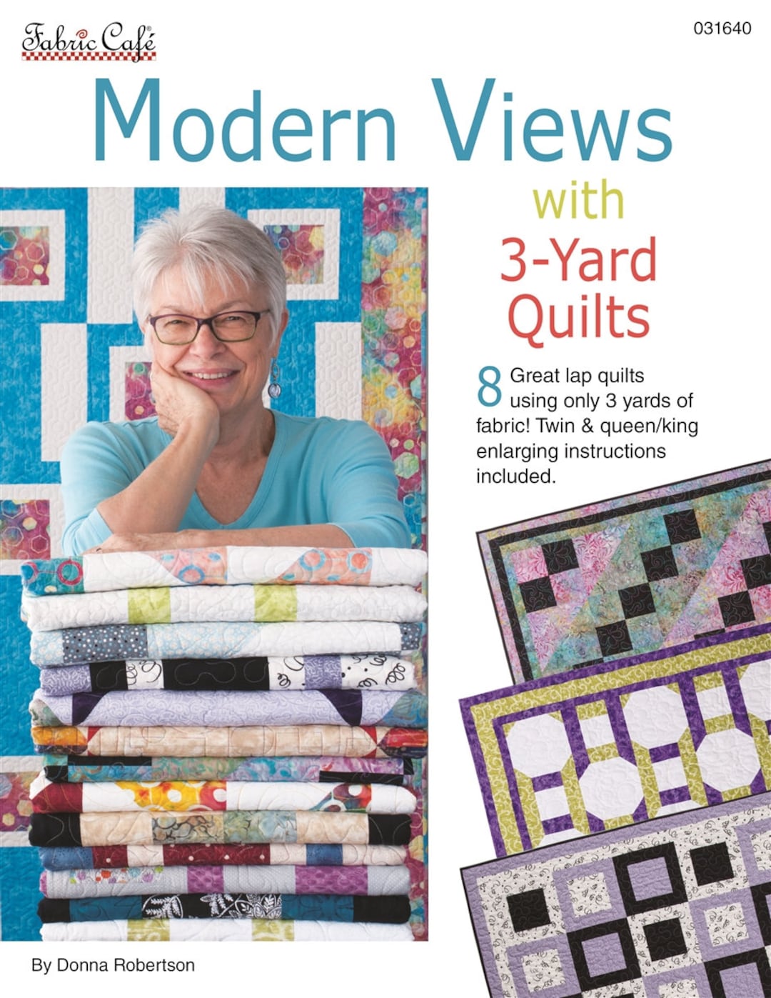 Modern Views With 3 Yard Quilts - PATTERN Book - by Donna Robertson of ...