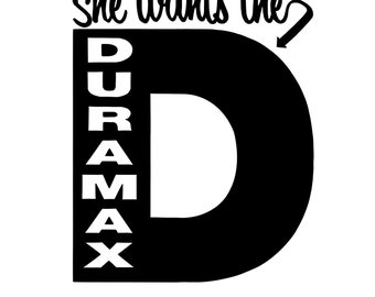 She Wants the Duramax Svg - Etsy UK