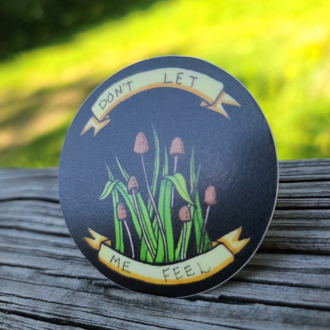 Angsty Stickers, Mushroom Decals, Emotional Sticker, Feelings Gift, Don ...