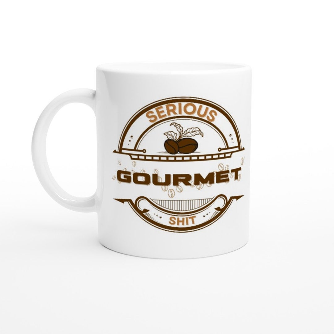 Serious Gourmet - 11oz Ceramic Mug - Etsy