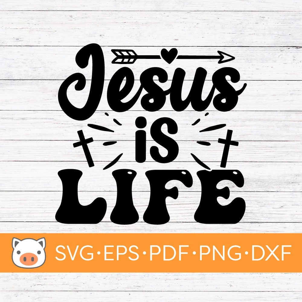 Jesus is Life SVG Digital Download File, Religious Christian Vector ...