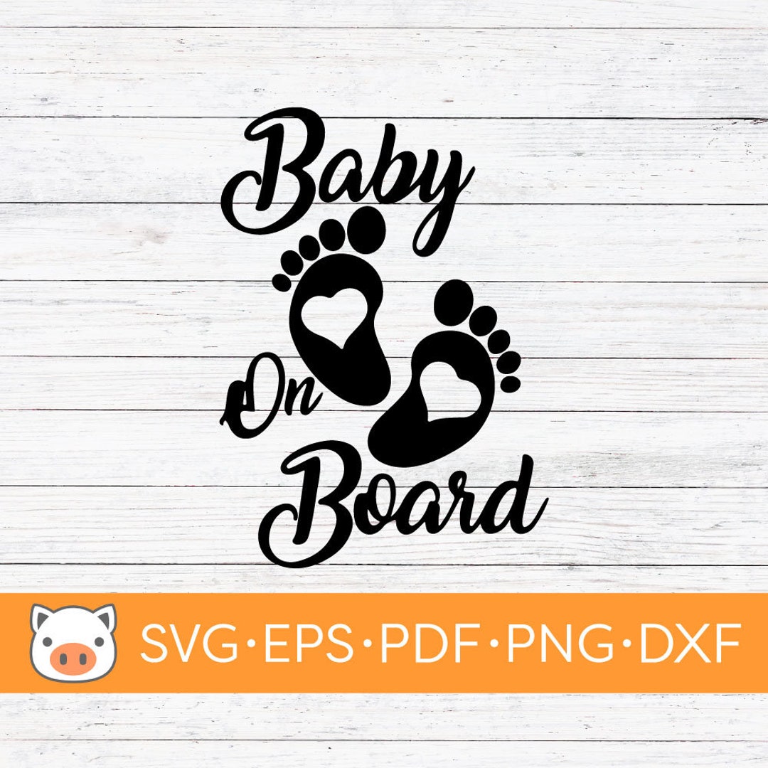 Baby on Board SVG Digital Download File, Cute Baby SVG, Vector Cut File ...