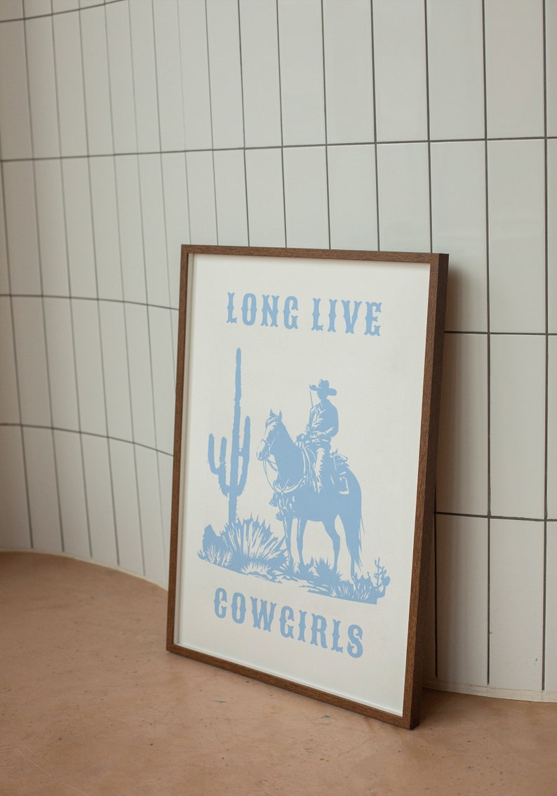 Long Live Cowgirls Print, Light Blue Prints, Western Decor, Cowgirl ...