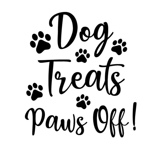 Dog Treats Paws Off Vinyl Decal Sticker | Etsy