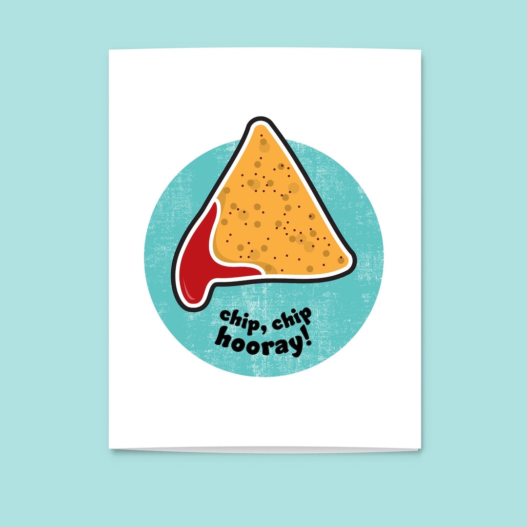 Chip, Chip Hooray! | Fun Food Greeting Cards | Digital Download ...