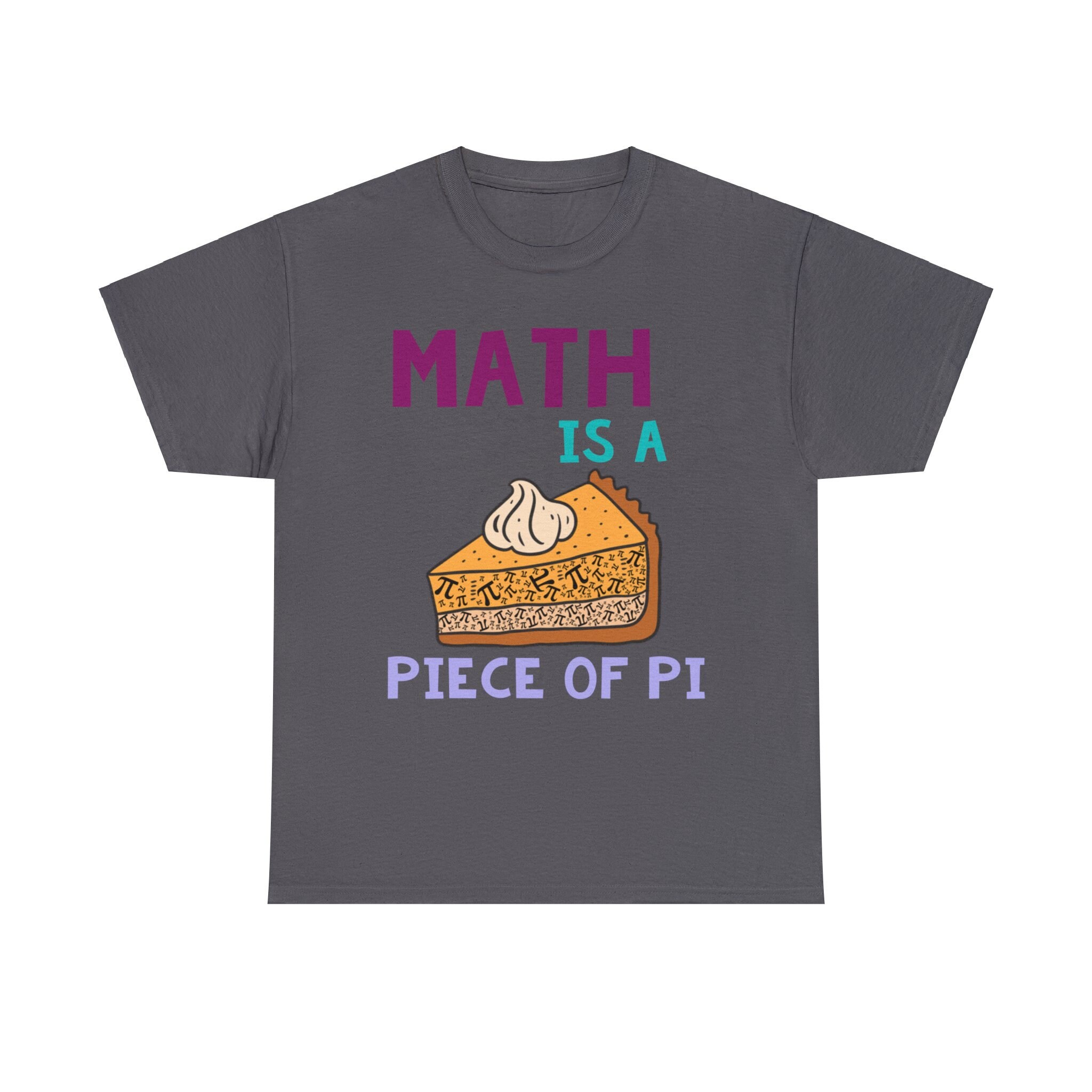 Math is a Piece of Pi T-shirt | Funny Pi Day Math T-shirt | Math ...