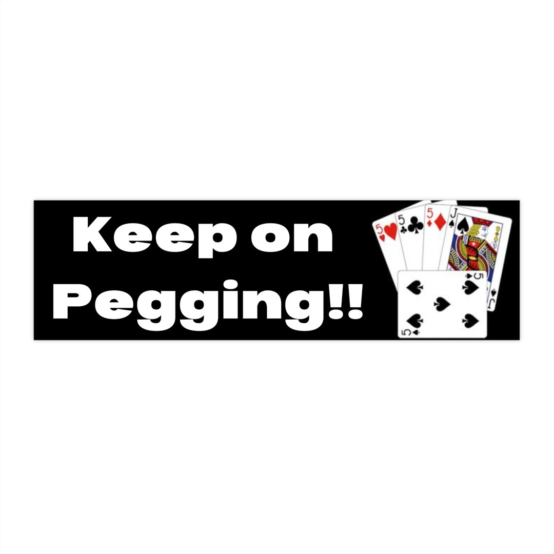 Keep on Pegging - 29 Hand Cribbage Bumper Sticker - Etsy