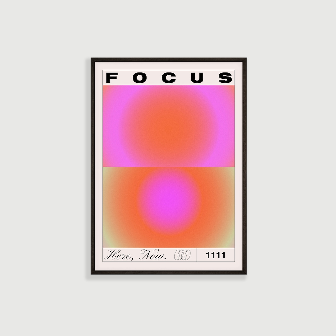 Focus Here Now Poster, Gradient Poster, Focus on the Present, Aura ...