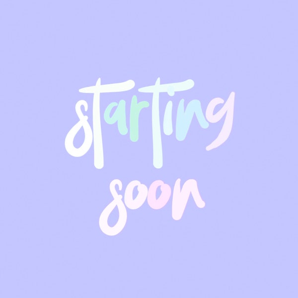 Stream Starting Soon - Etsy