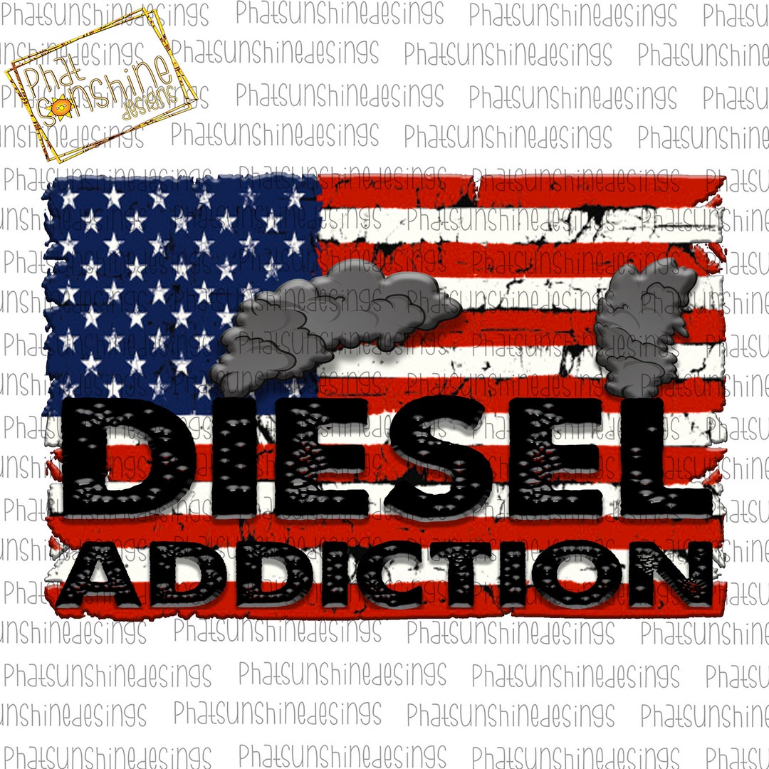 Diesel Addiction Digital Download, Sublimation Design, Sublimation ...