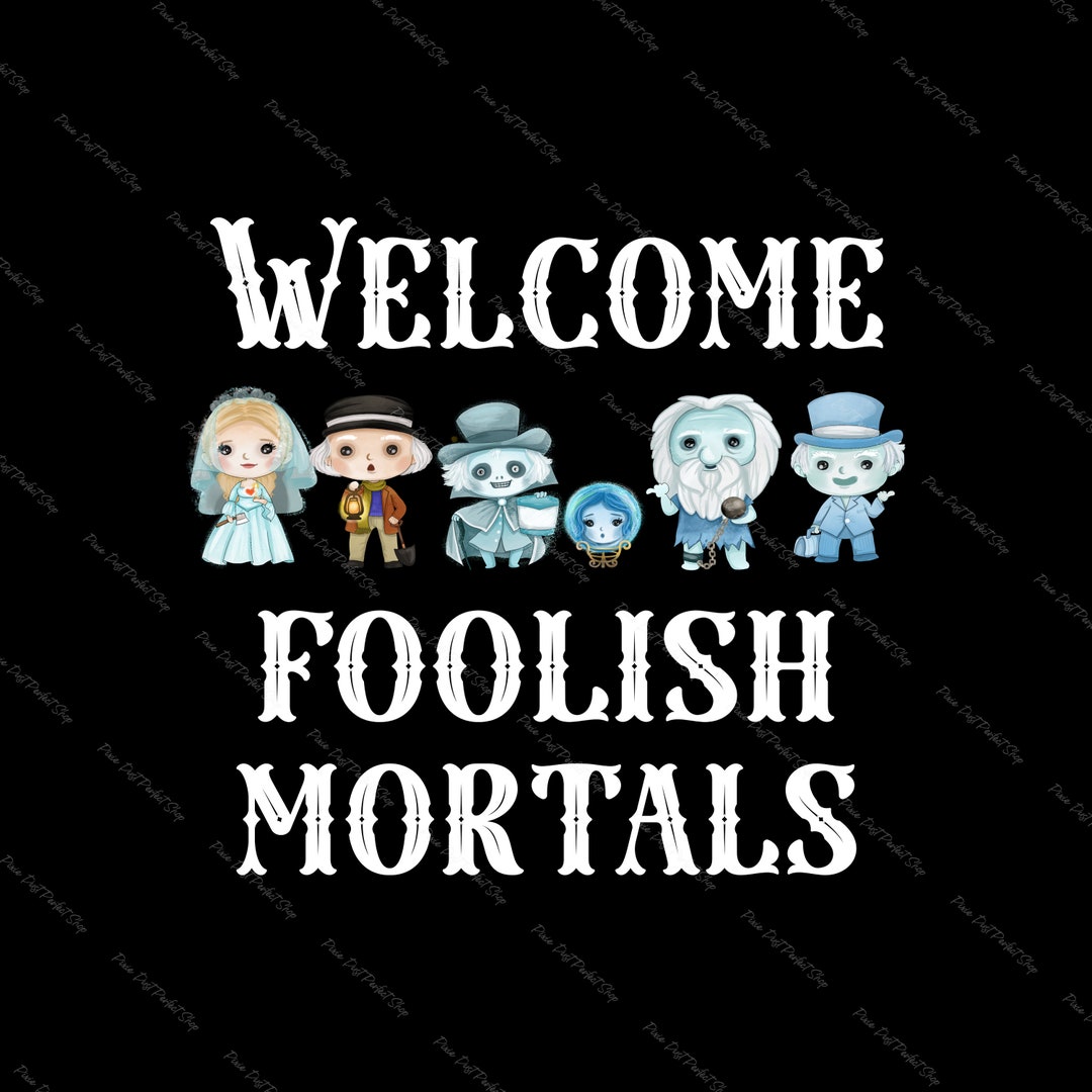 Welcome Foolish Mortals, Ghost Haunted House, Halloween, Theme Park Fun ...