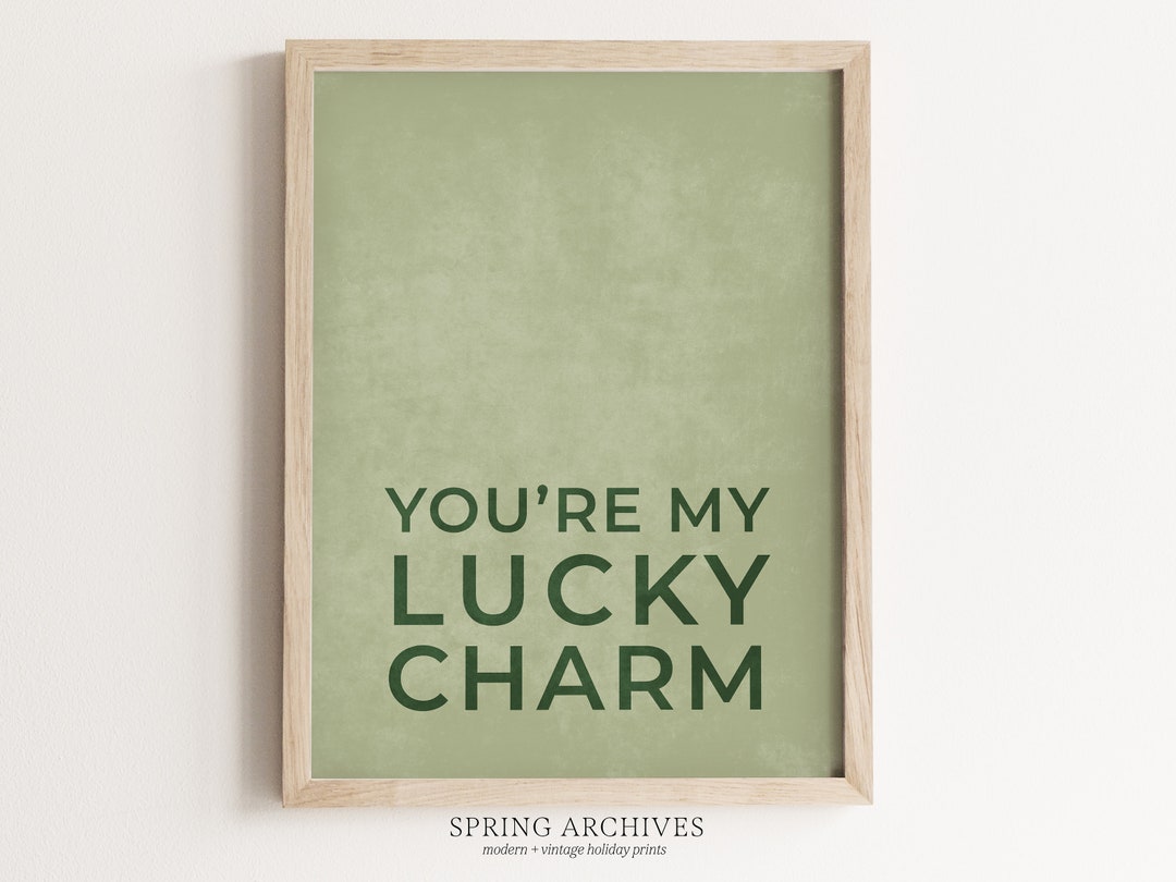 You're My Lucky Charm Printable Wall Art, Simple St Patrick's Day ...
