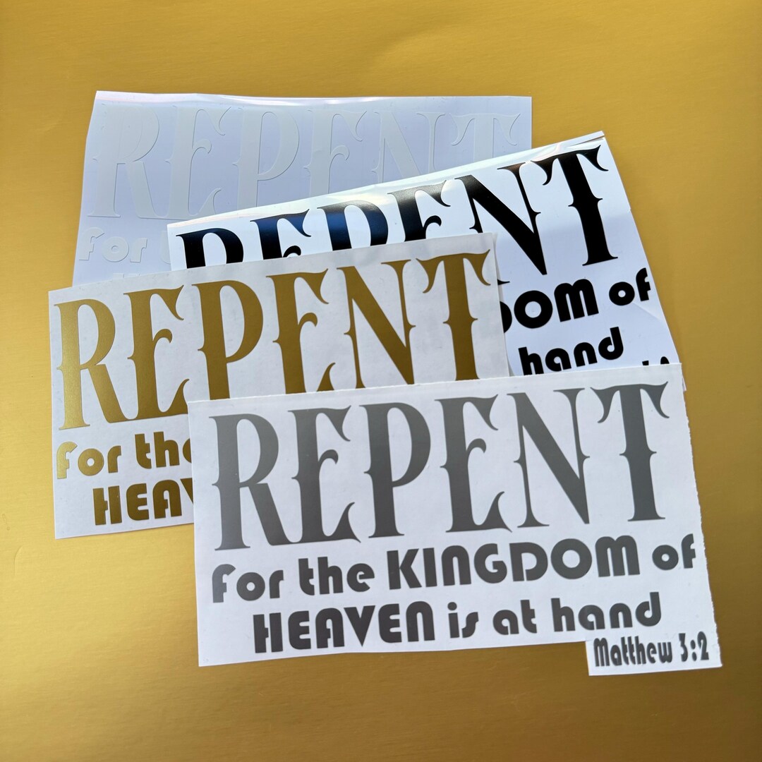 REPENT for the Kingdom of Heaven Verse Perm. Vinyl Car Decal, Wall ...
