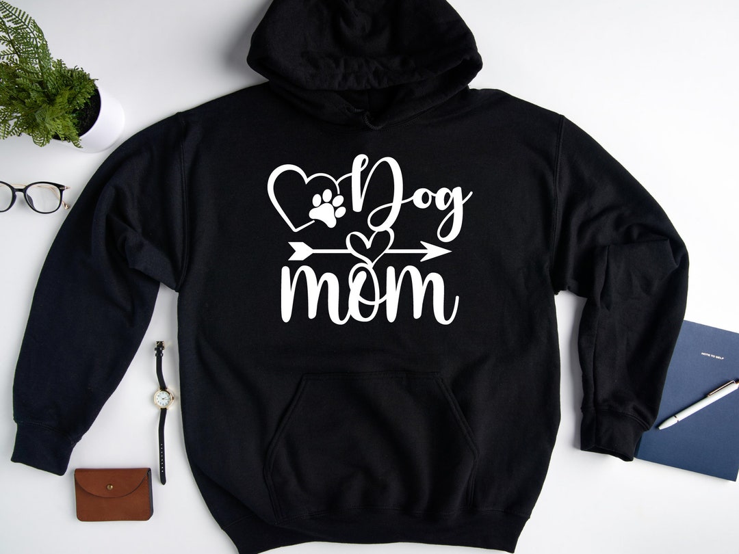 Dog Mom Hoodie, Dog Mama Sweatshirt, Dog Mom Gift, Dog Mom Hoodie, Dog ...