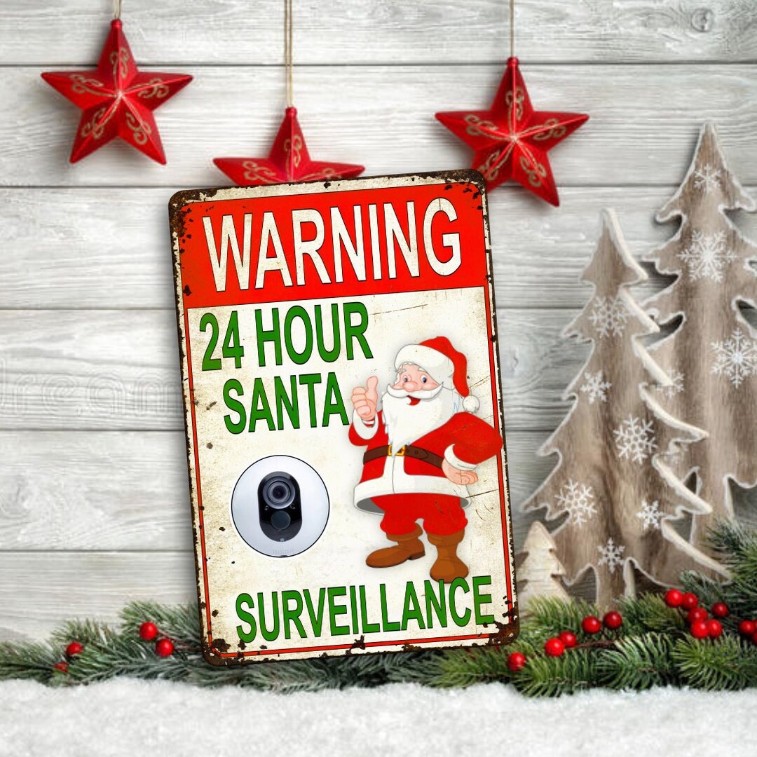 Santa Surveillance, Aluminum Sign, Santa Cam, Santas Watching ...