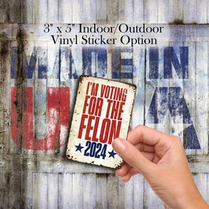 I'm Voting for the Felon 2024 Aluminum Sign, Fridge Magnet, Indoor ...