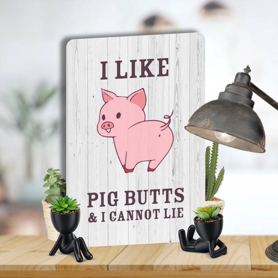 I Like Pig Butts and I Can Not Lie Funny Aluminum Sign, Funny Pig ...
