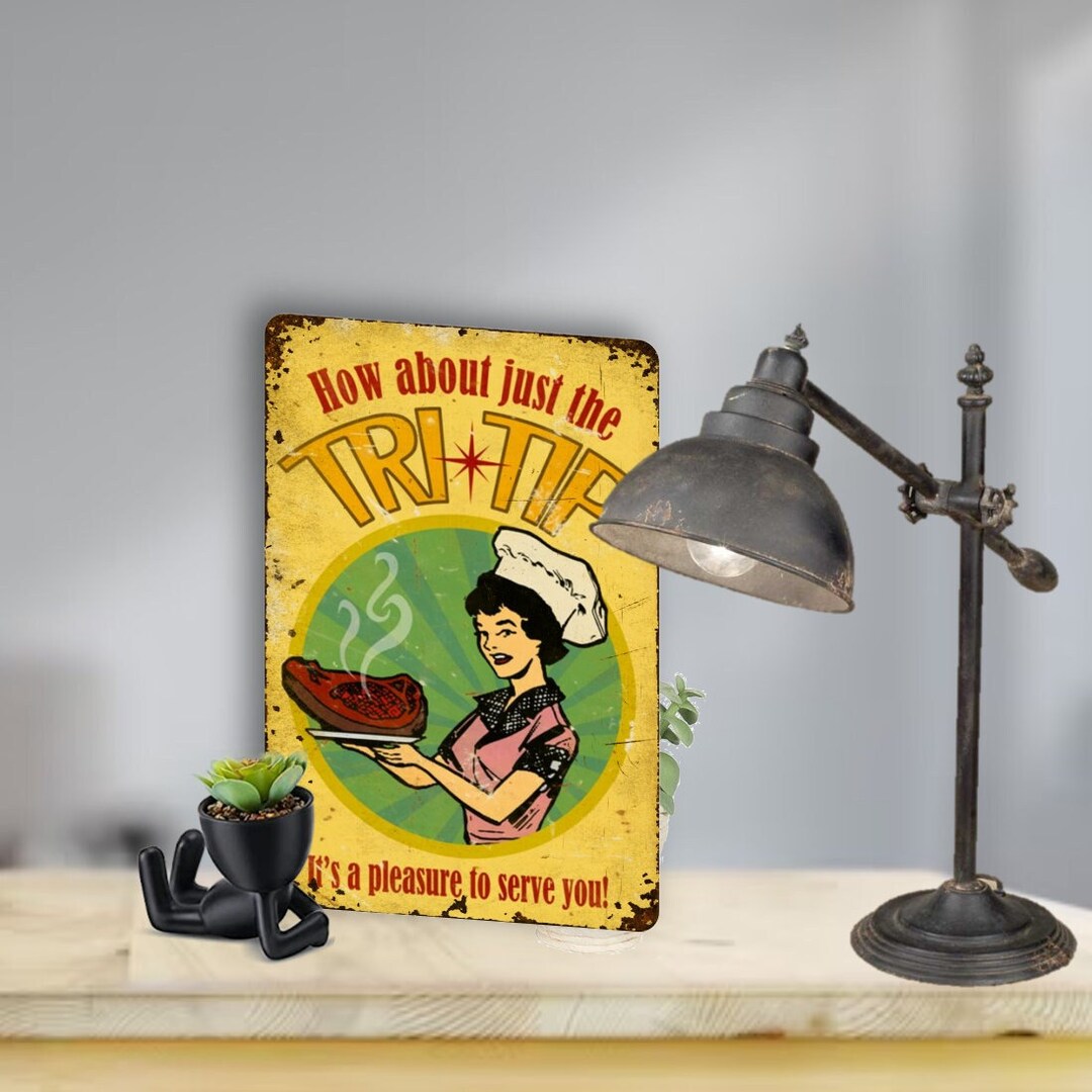 How About Just the Tri-tip, Funny Aluminum Sign, Vintage Style Sign ...