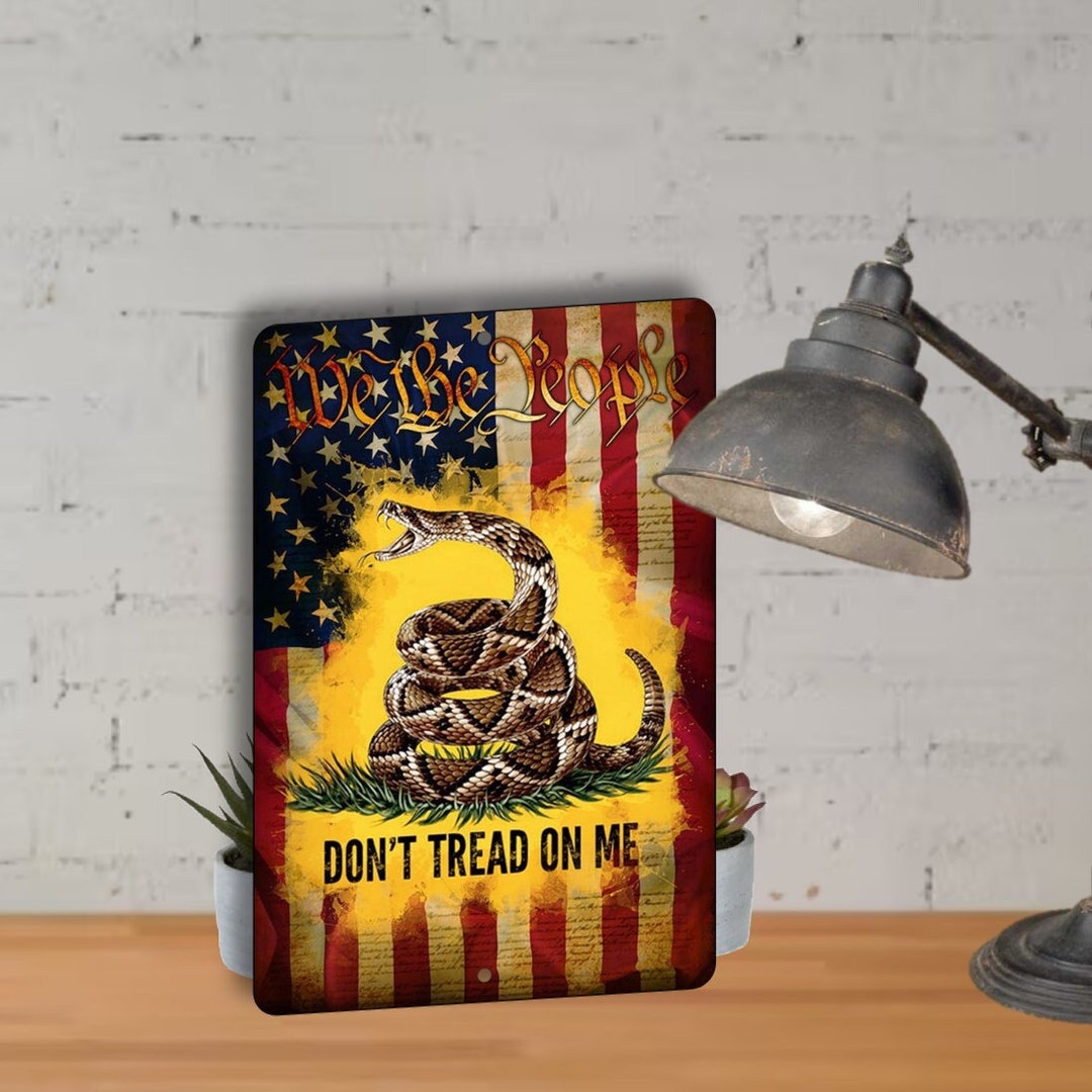 We the People, Don't Tread on Me, Aluminum Sign, American Flag, Gadsden ...