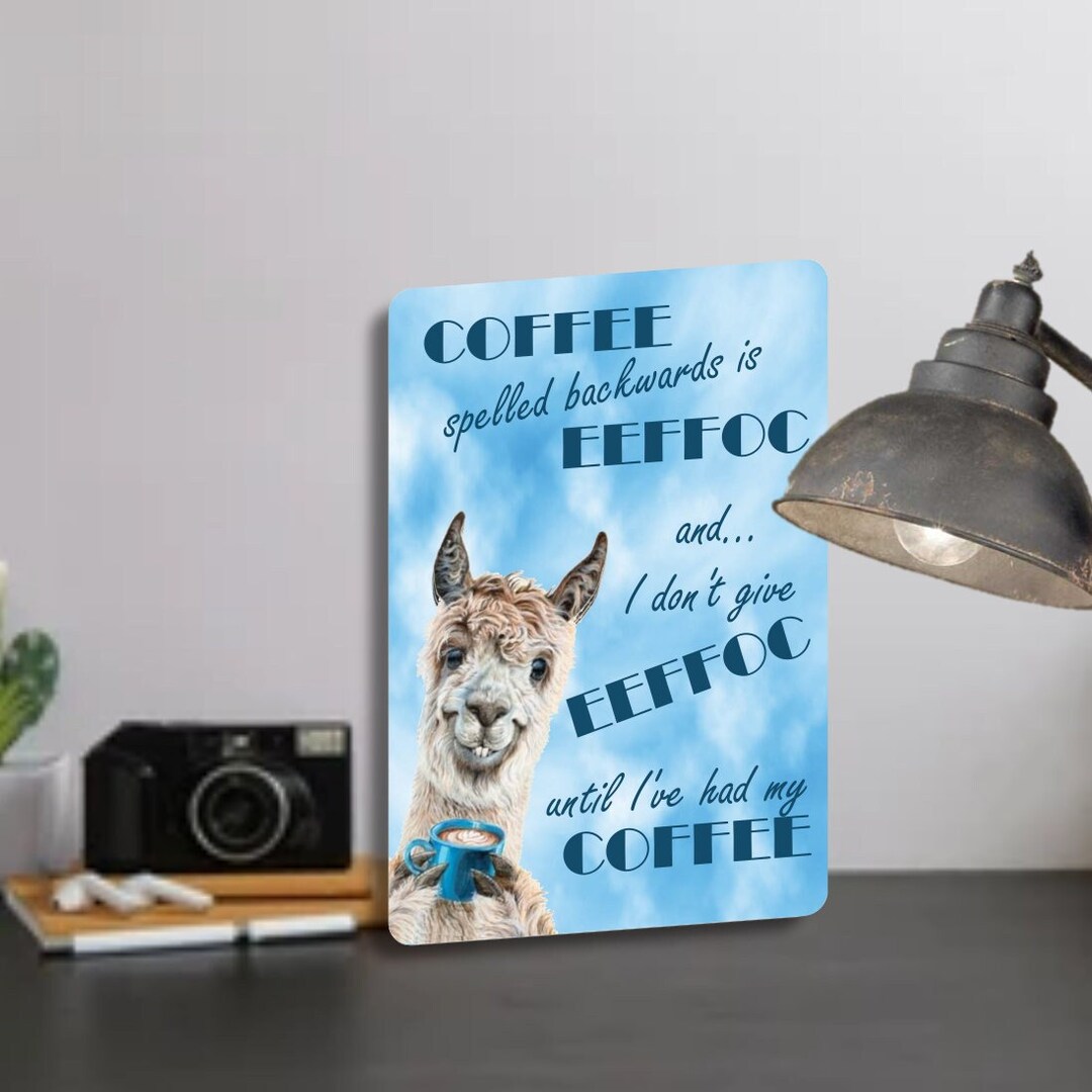 Coffee Spelled Backwards is EEFFOC, Aluminum Sign, Funny Coffee Sign ...