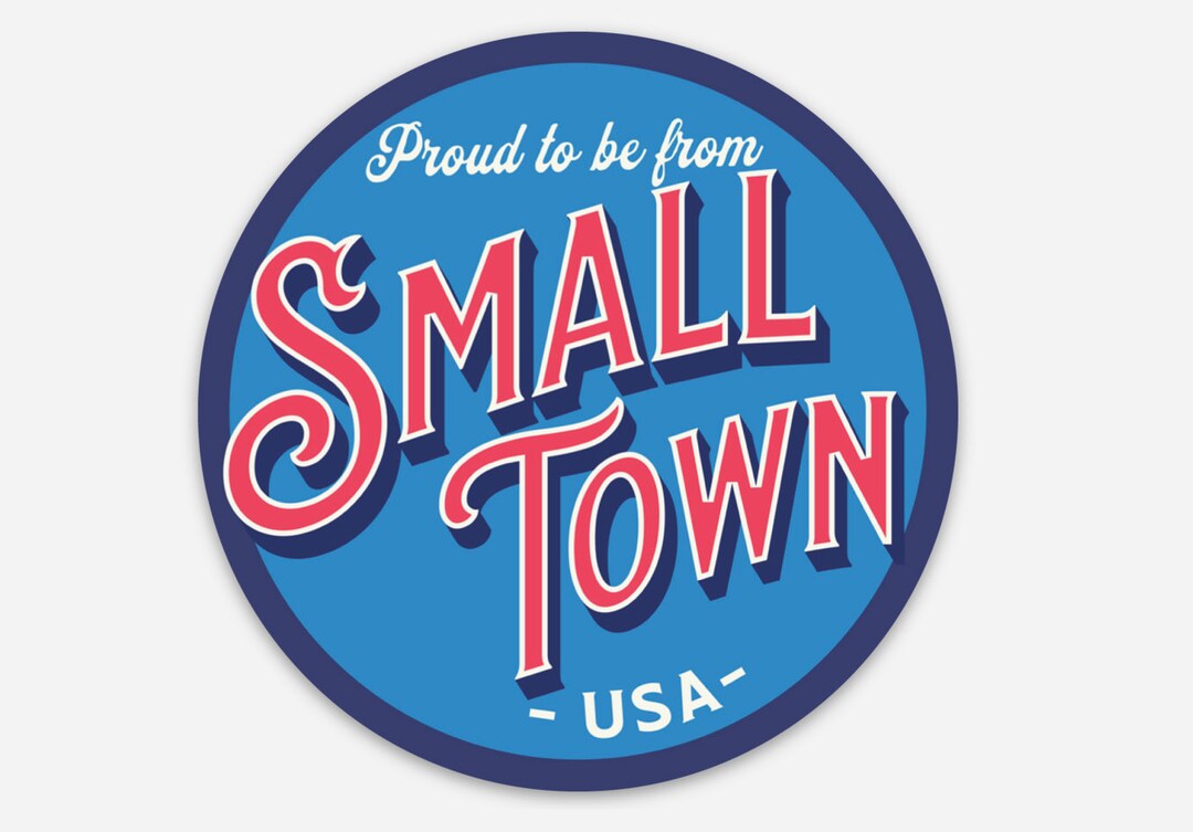 Proud to Be From Small Town USA Round Vinyl Sticker - Etsy