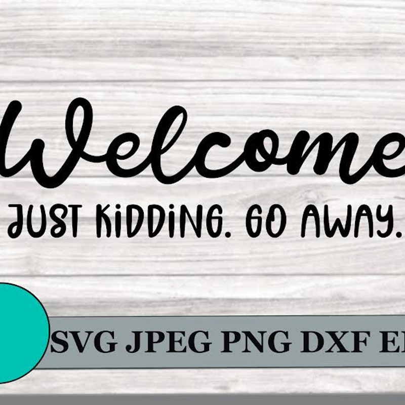 Go Away Welcome Sign - Etsy