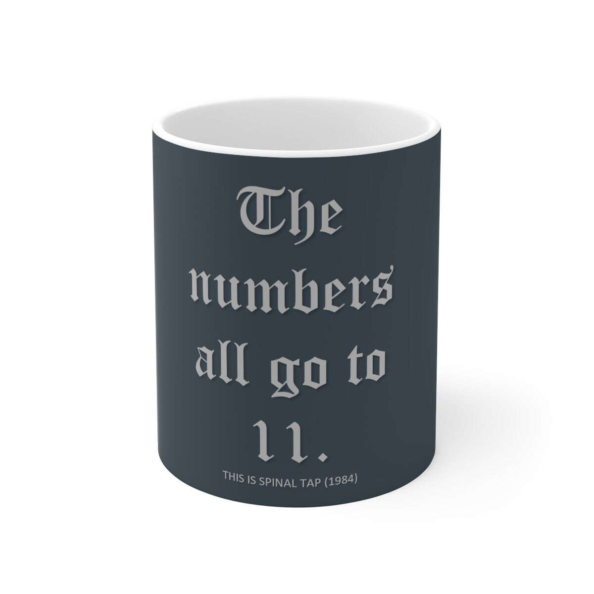 The Numbers All Go to 11. Charcoal Gray Mug 11oz - Etsy
