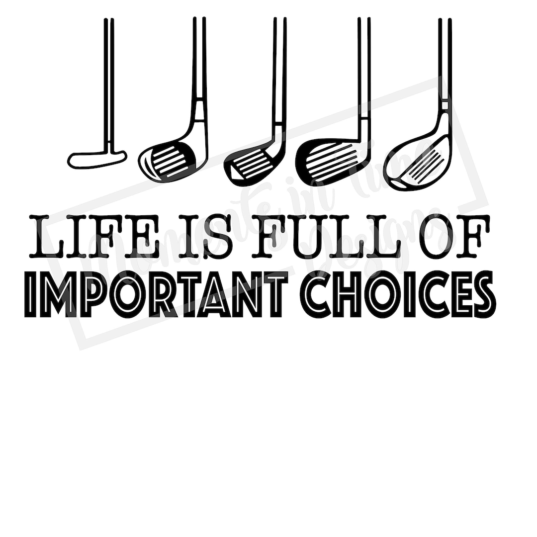 Life is Full of Important Choices SVG PNG JPEG Sublimation - Etsy