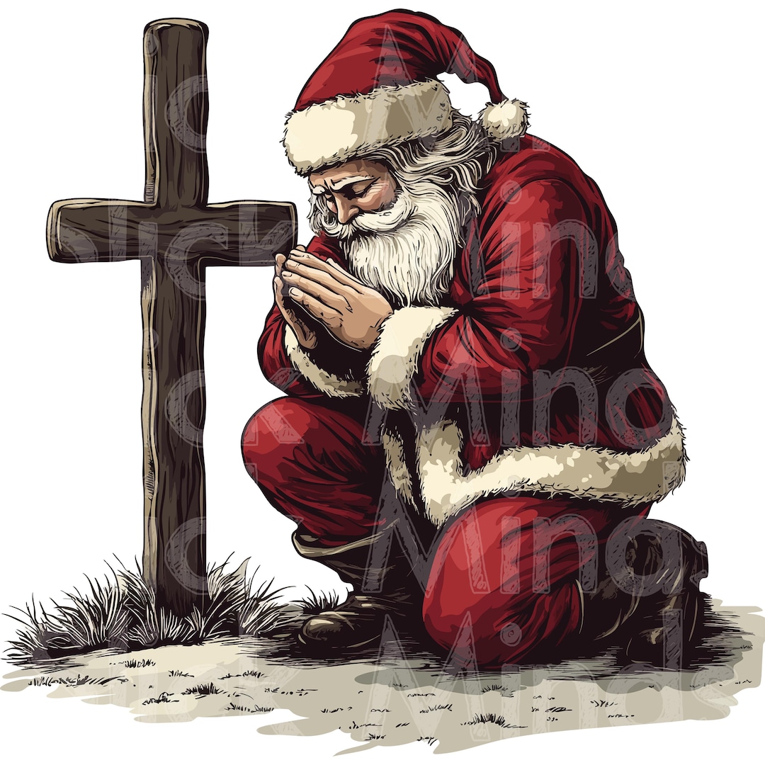 Santa Kneeling at Cross - Christmas Sublimation PNG (digital Download ...