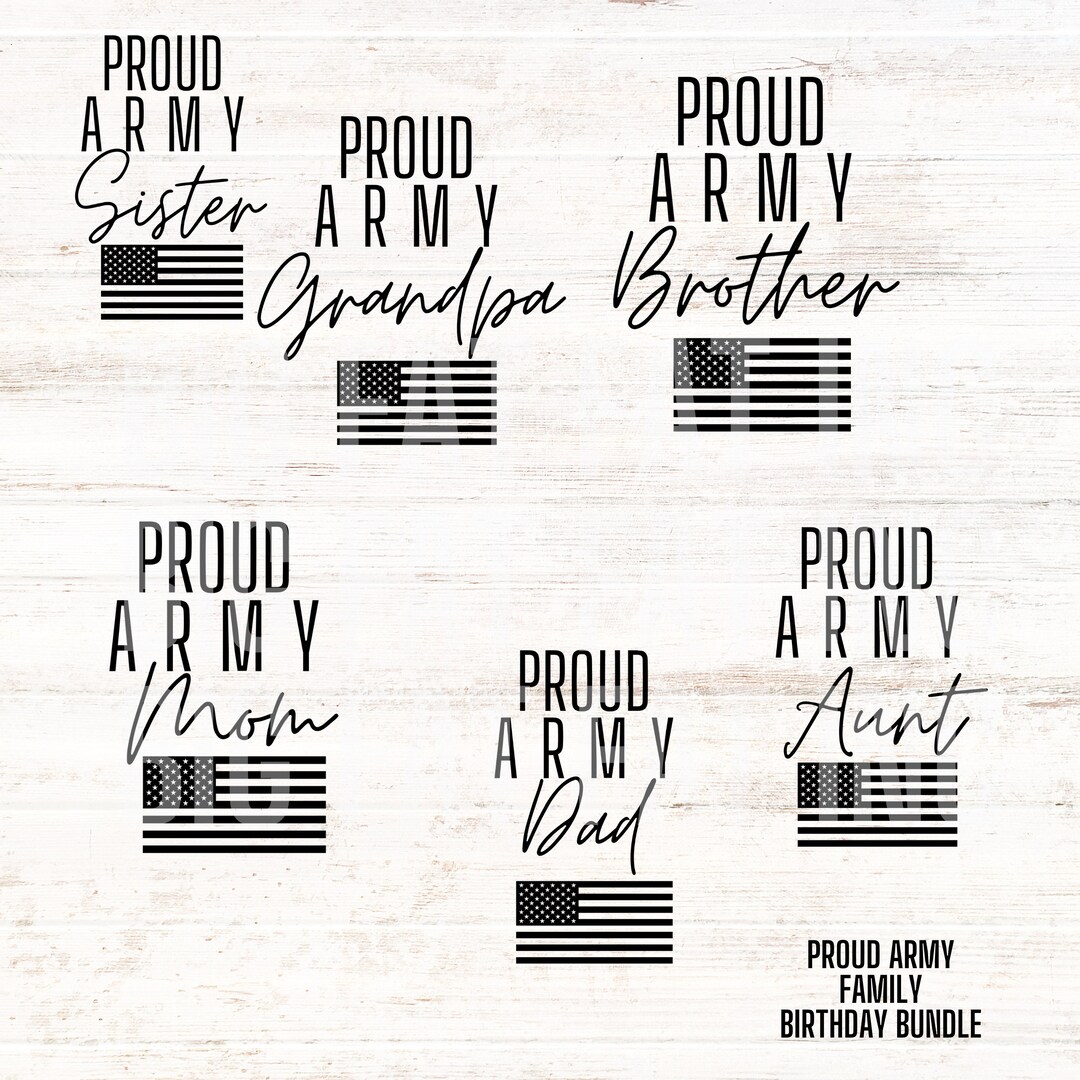 PROUD ARMY Family SVG| Army Mom, Dad, Brother, Sister Etc Png File ...