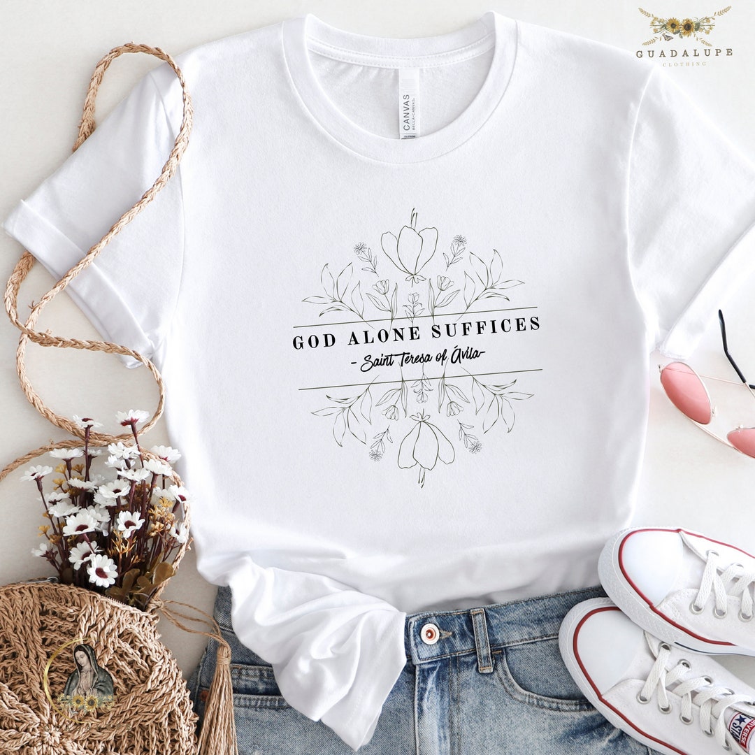 Catholic Cristian Clothing, St. Teresa of Ávila Quote Tshirt, Faith ...