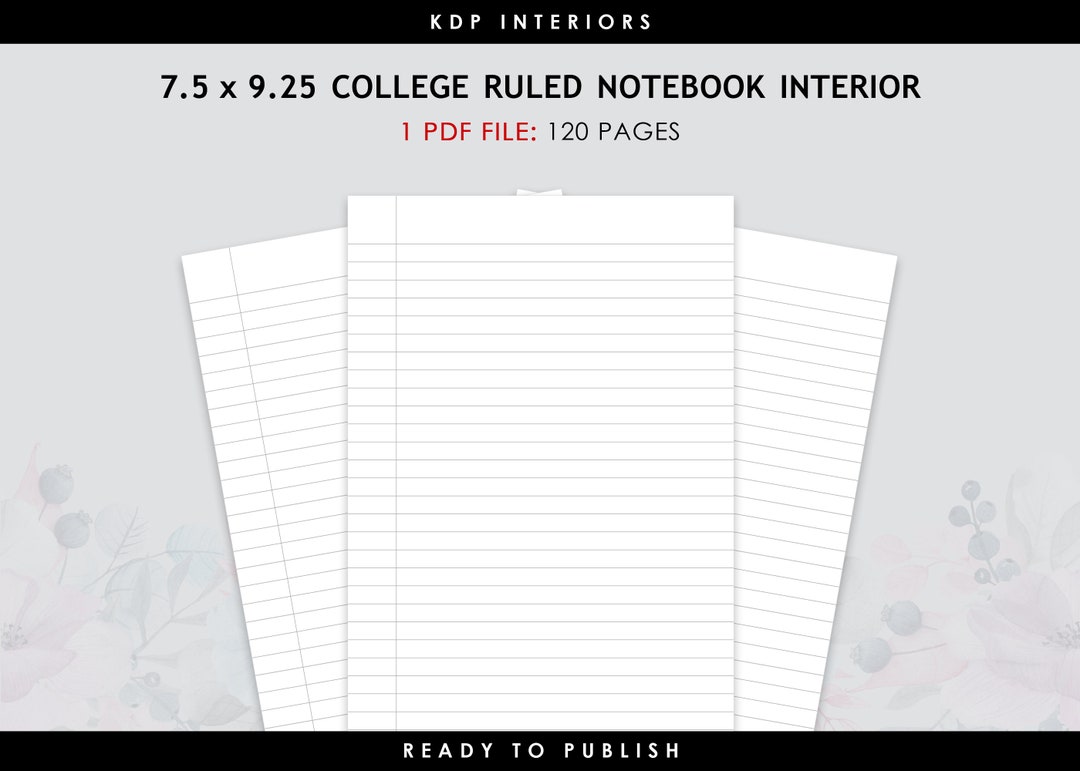 7.5 X 9.25 College Ruled Notebook Interior File, KDP Interior in 120 ...