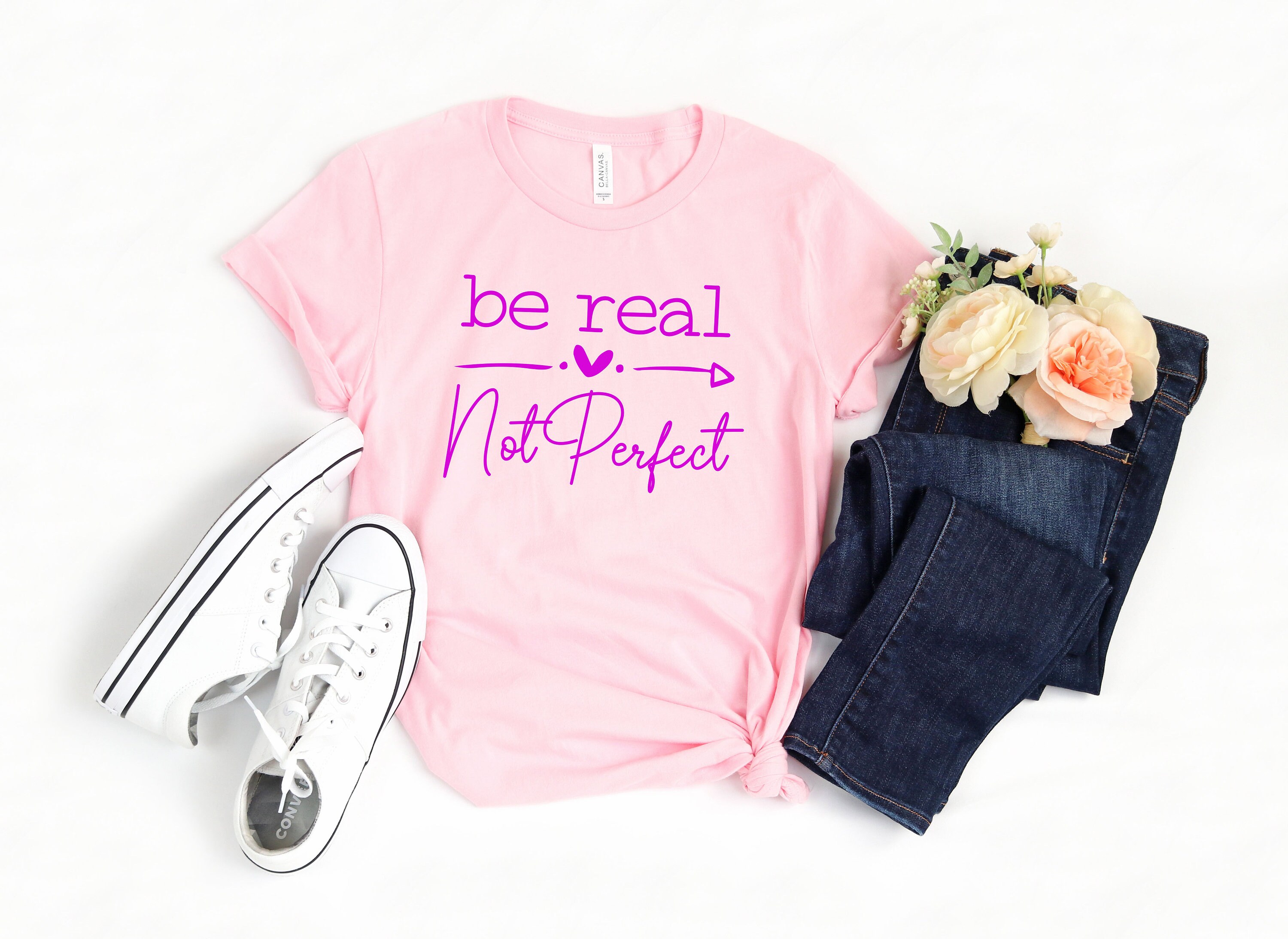 Motivational Shirt Be Real Not Perfect Positivity T Shirt Gift - Etsy