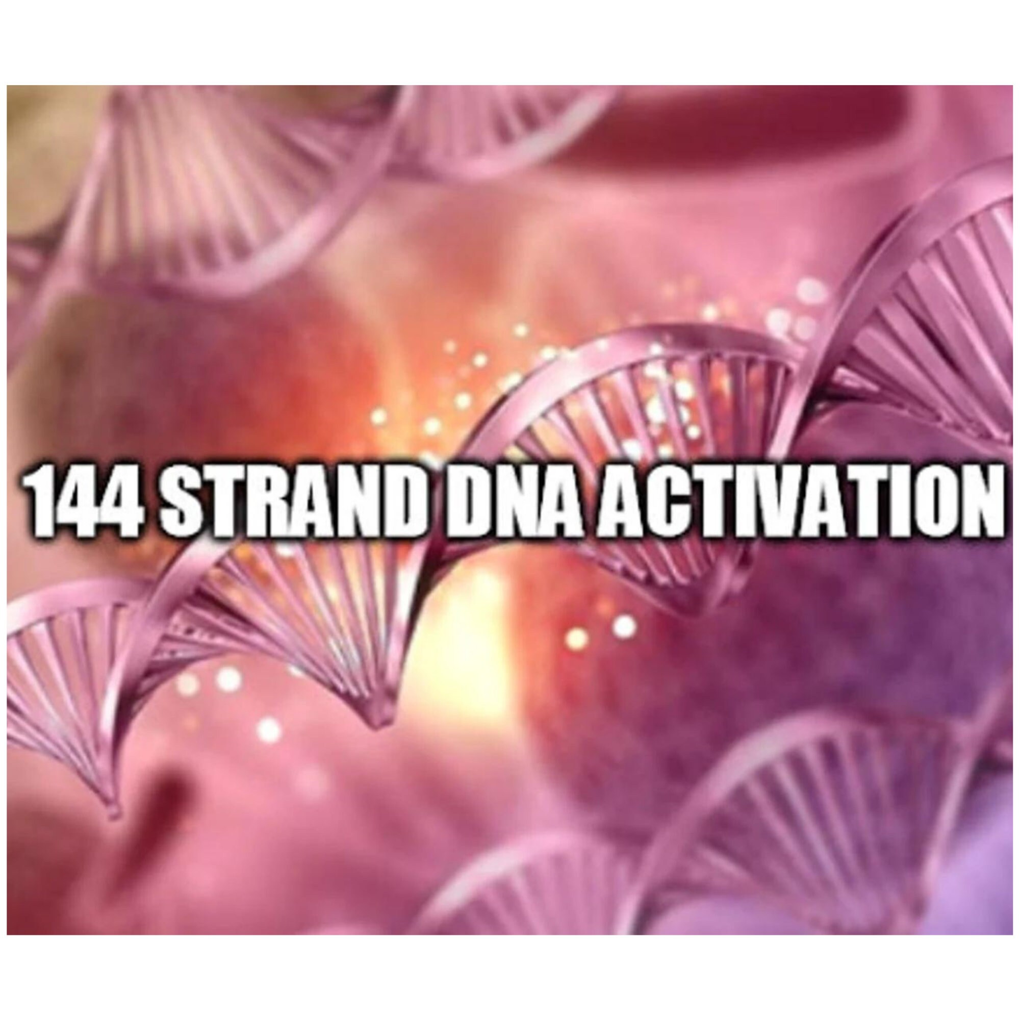 144 Strand Dna Activation, Clears Energetic Blockages,old Patterns and ...
