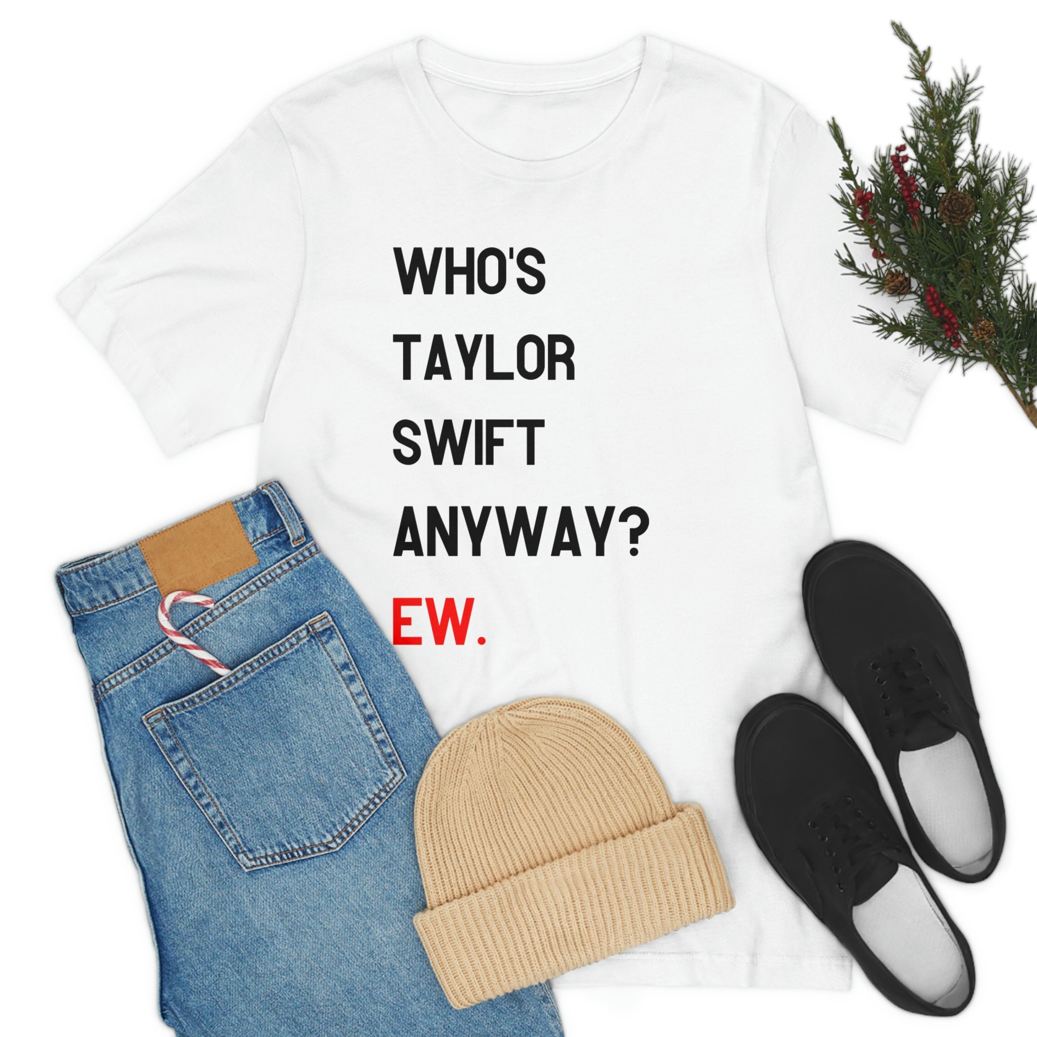 Who's Taylor Swift Anyway Ew Shirt, Taylor Swift Eras Tour Shirt ...