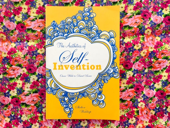 The Aesthetics of Self Invention Oscar Wilde to David Bowie - Etsy