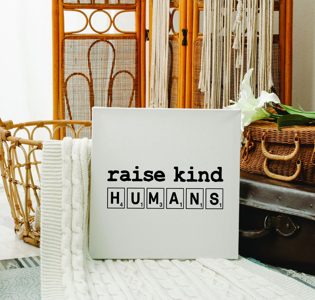 Buy Raise Kind Humans Svg File Png Designs SVG Svg for Online in India ...