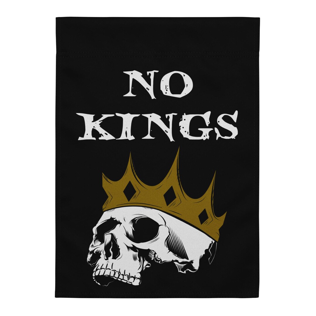 No Kings Garden Flag - Anti-trump, Anti-kings With Crowned Skull -dead ...