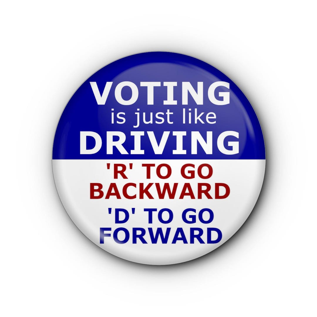 Voting is Like Driving Progressive Democratic 1.5" Button or Magnet ...