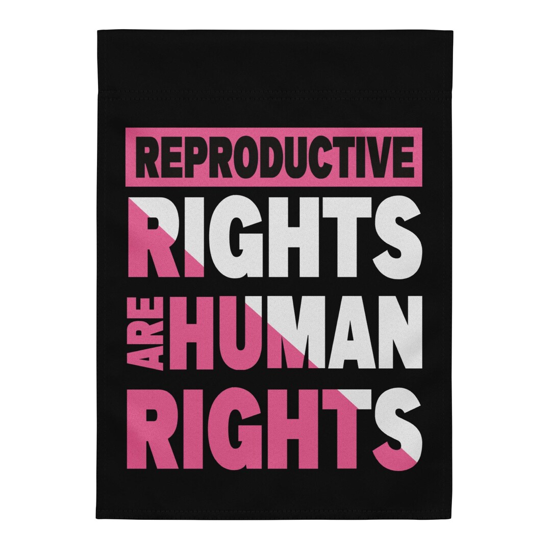 Reproductive Rights Are Human Rights Garden Flag flag Only - Etsy