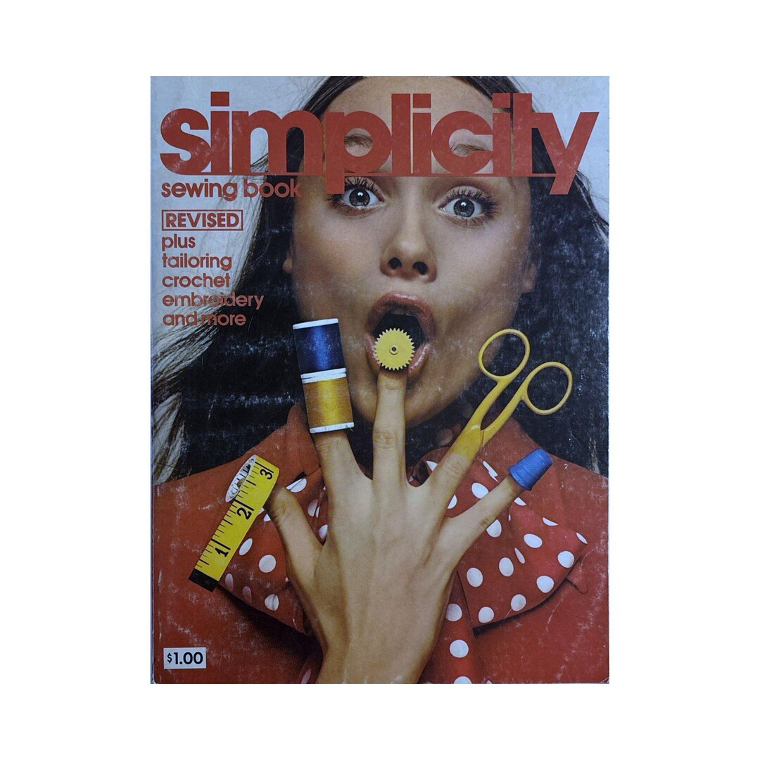 Simplicity Sewing Book Revised - Plus Tailoring, Crochet, Embroidery ...
