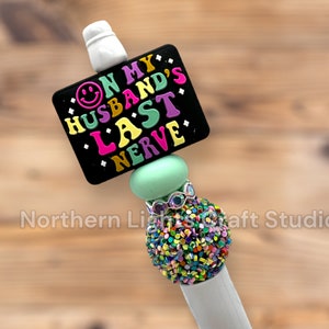 Sarcastic Beaded Pens, on My Husband's Last Nerve Pen, Roll Eyes Out ...