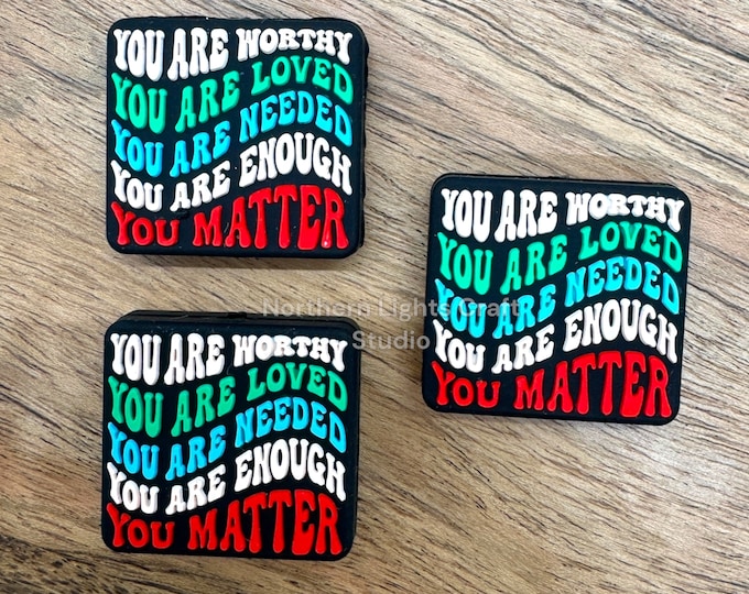 You Are Worthy, You Are Loved, You Are Enough, You Matter Silicone ...