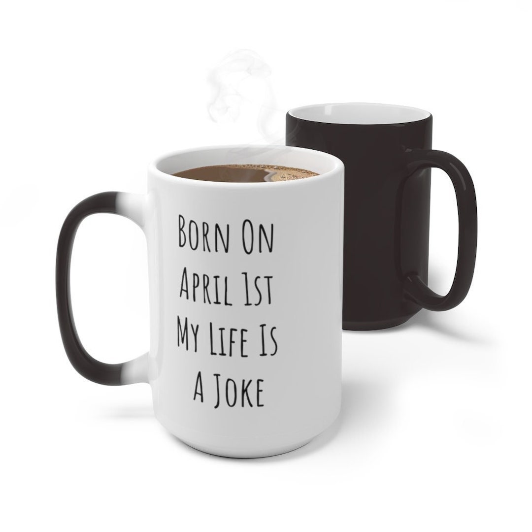 Personalized April Birthday Color Changing Mug, April Fools Day Mug ...