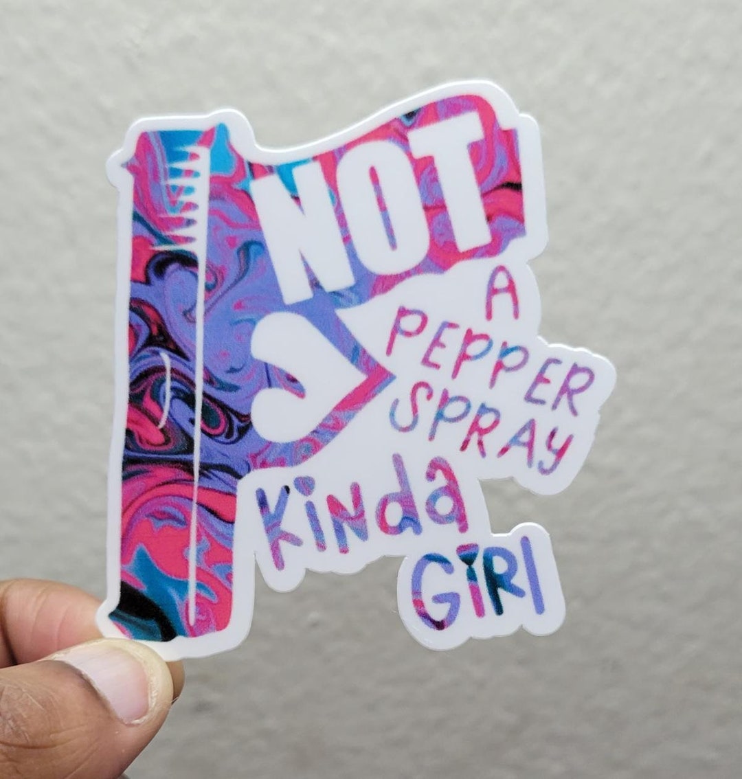 Not A Pepper Spray Kinda Girl Sticker | Laptop Sticker | Vinyl Sticker - Etsy