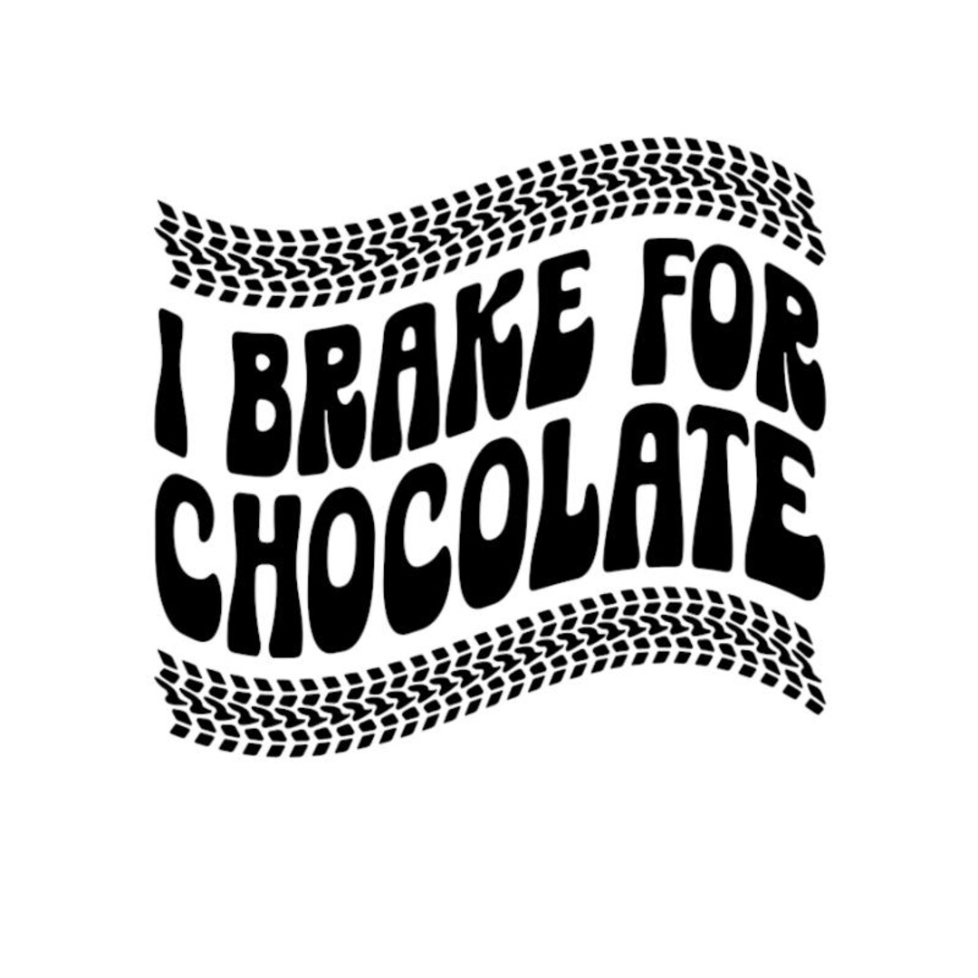 I Brake for Chocolate Decal | Vinyl Car Decal | Window Decal | Laptop ...